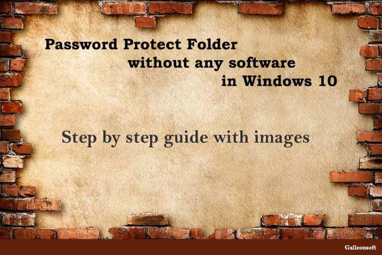 How To Password Protect A Folder In Windows 10 Without Software 